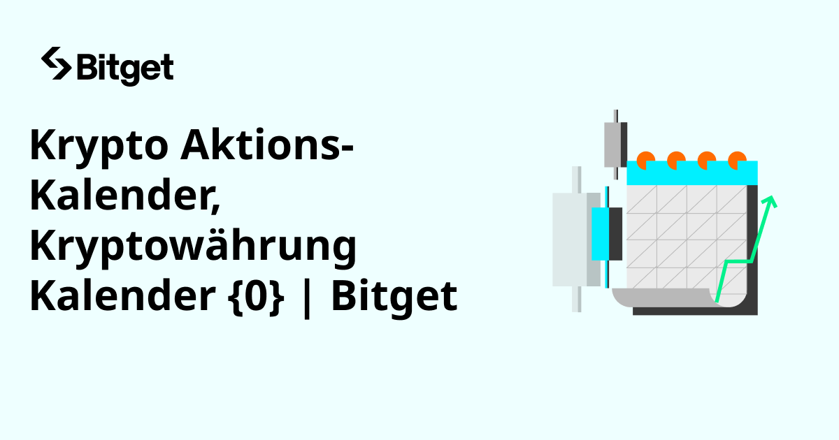 Krypto Aktions-Kalender, Kryptowährung Kalender | Bitget