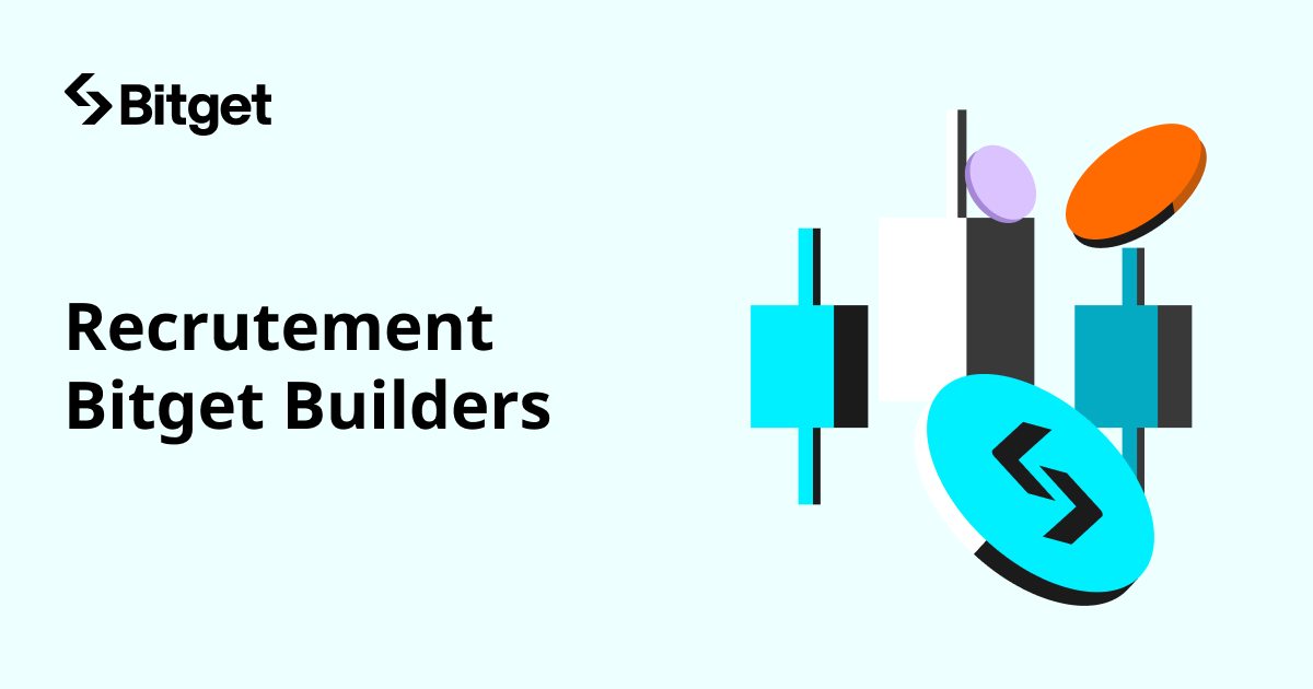 Recrutement de Builders Bitget | Bitget